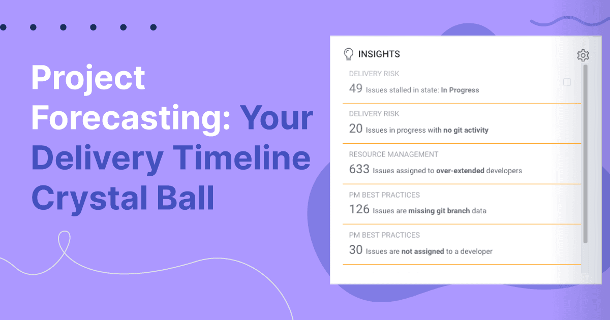 Project Forecasting: Your Delivery Timeline Crystal Ball | LinearB Blog