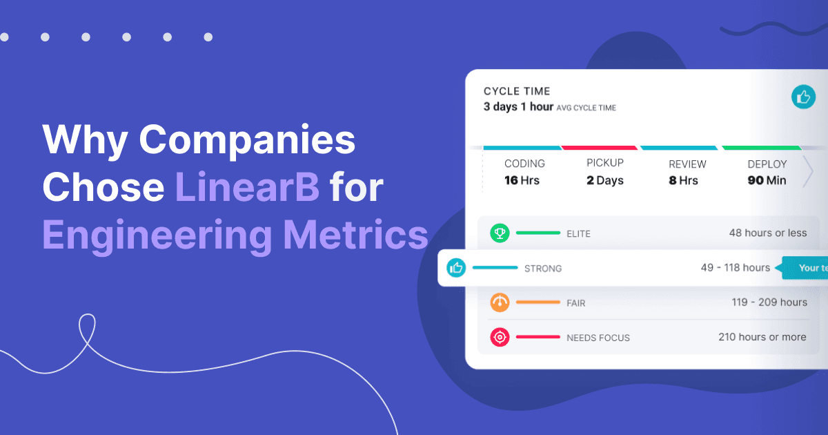 Why Companies Chose Linearb For Engineering Metrics Linearb Blog