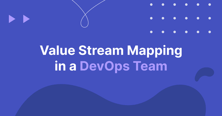 Value Stream Mapping in a DevOps Team | LinearB Blog