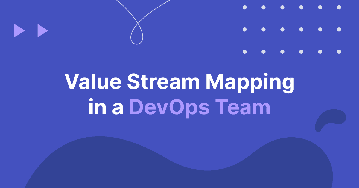 Value Stream Mapping in a DevOps Team | LinearB Blog